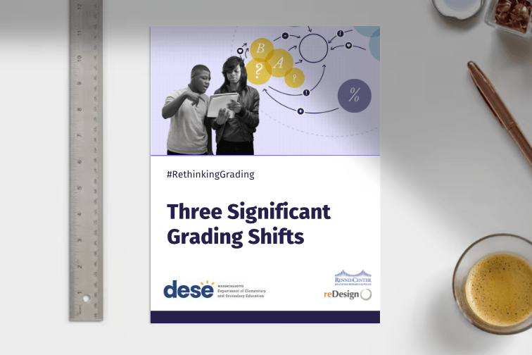Rethinking Grading: Massachusetts Spotlight - reDesign
